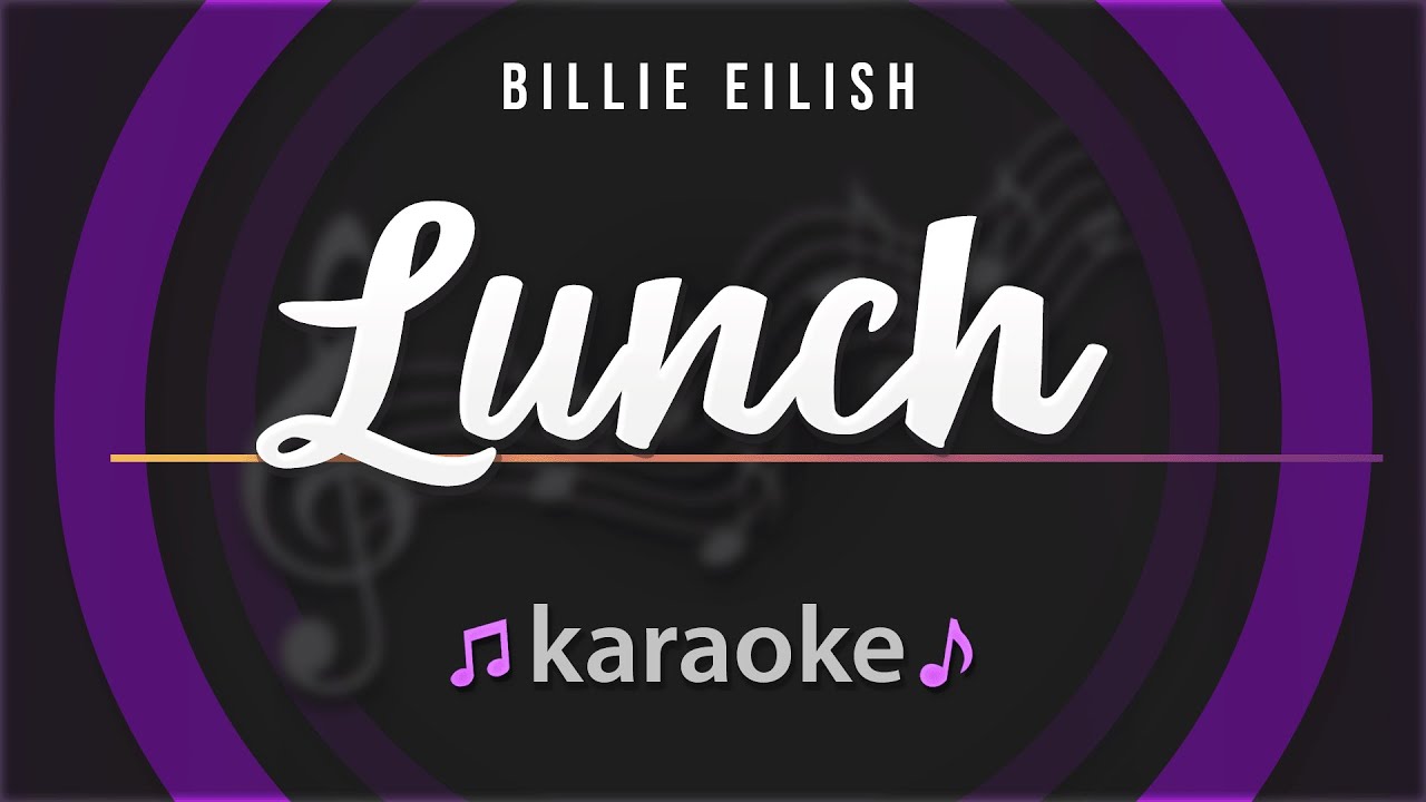 Lunch - Billie Eilish (Karaoke) - YouTube