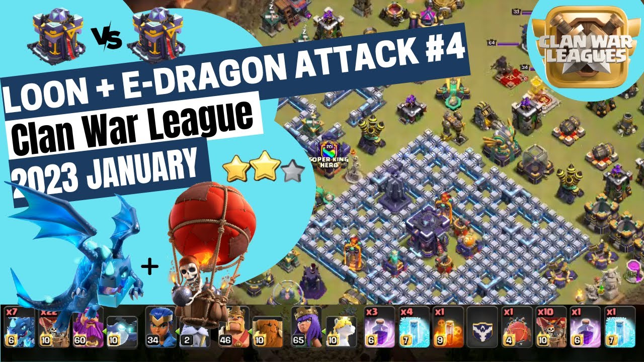2023 January Clan War League 2nd Day TH 15 Max Electric Dragon + Loon ...