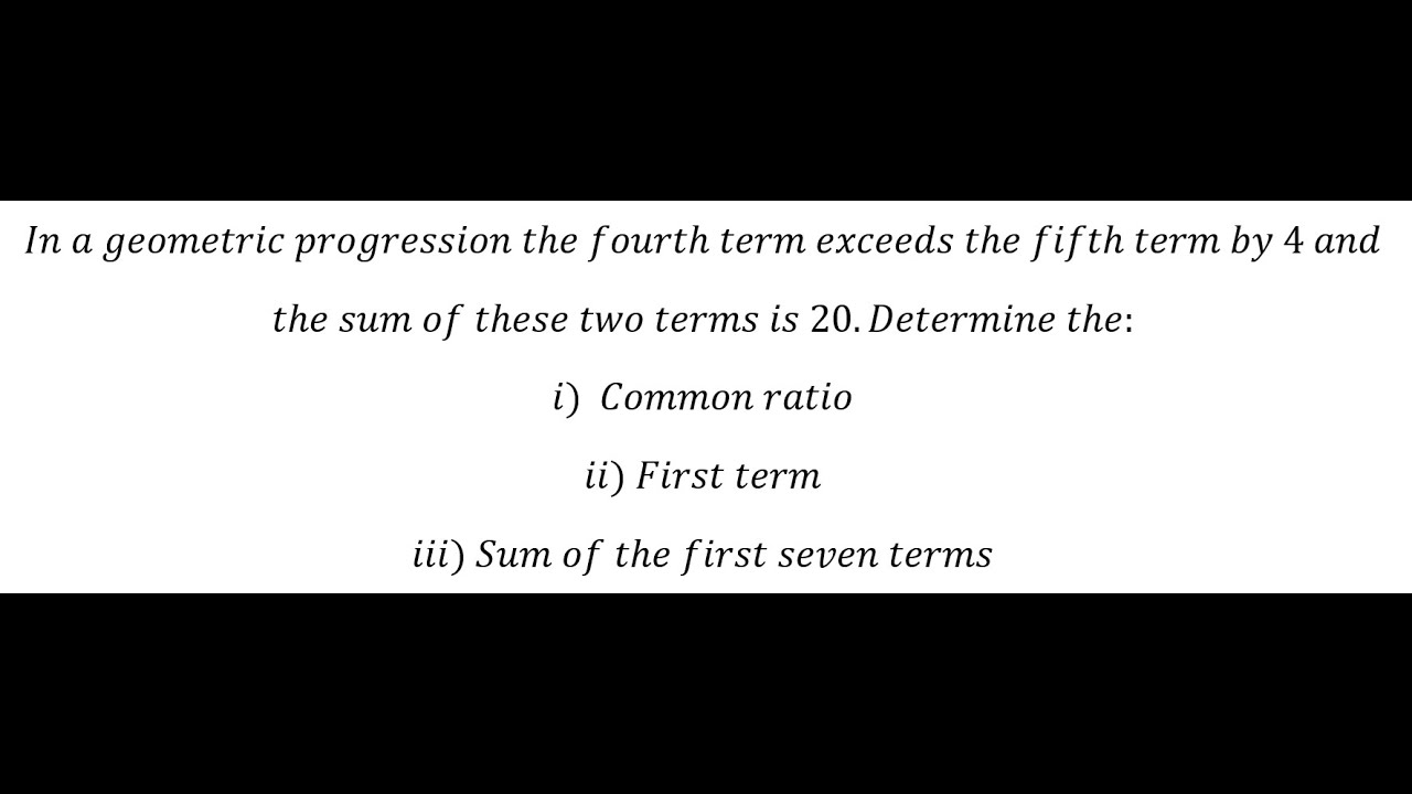 In a geometric progression the fourth term exceeds the fifth term by 4 ...