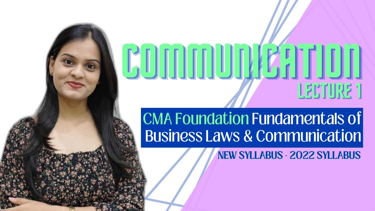 CMA Foundation Communication L1 | New Syllabus 2022 | Fundamentals of ...