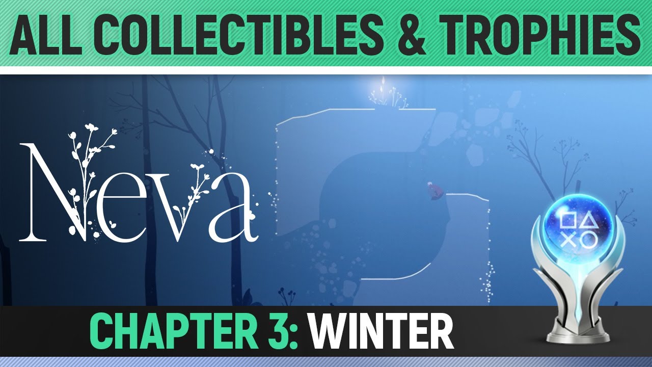 Neva - Chapter 3: Winter - All Collectibles & Trophies 🏆 - YouTube