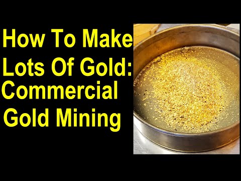 How to Make lots of gold with commercial gold operations production of ...
