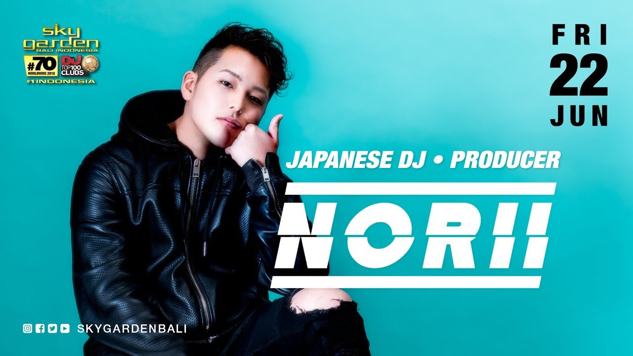 NORII - Sky Garden Bali Int. DJ Series - June 22nd, 2018 - YouTube