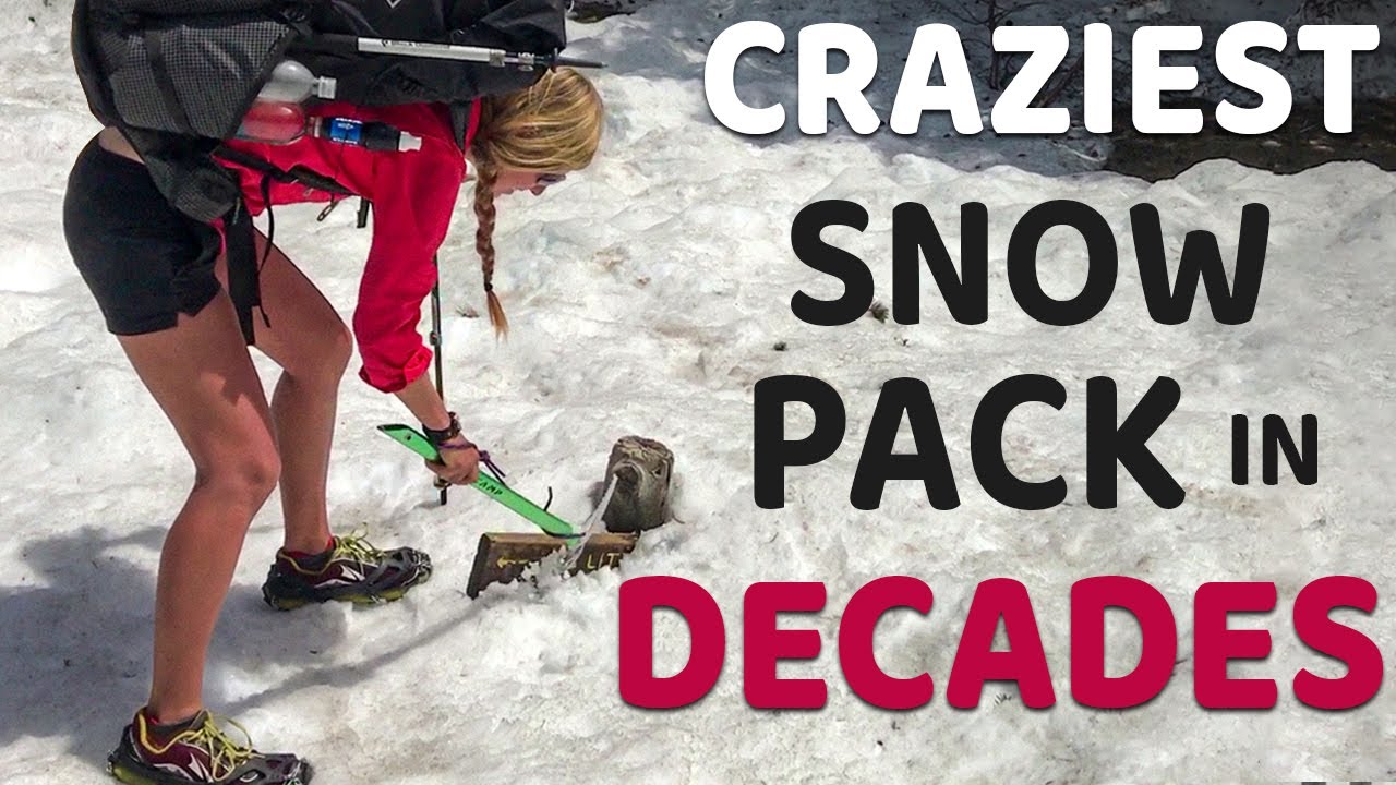 Things You Should Know Thru-hiking In A HIGH Snow Pack Year (PCT, CDT ...