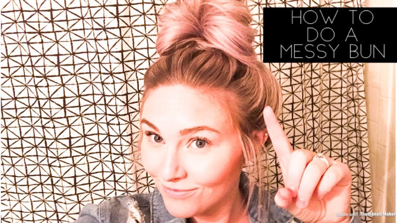 HOW TO DO A MESSY BUN A DAY IN THE LIFE OF A MOMMA YouTube HOW TO DO A MESSY BUN A DAY IN THE LIFE OF A MOMMA YouTube