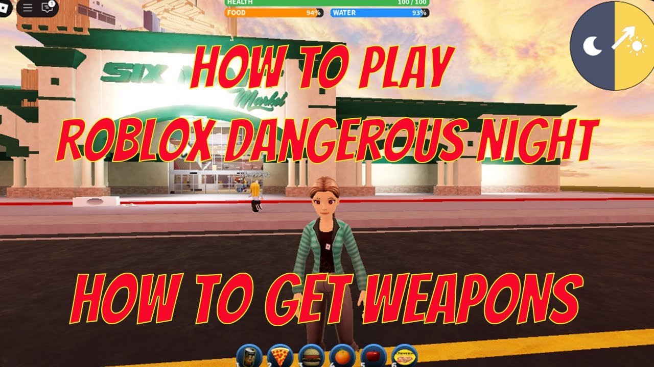 How To Play Roblox Dangerous Night | How To Get Weapons, Food ...