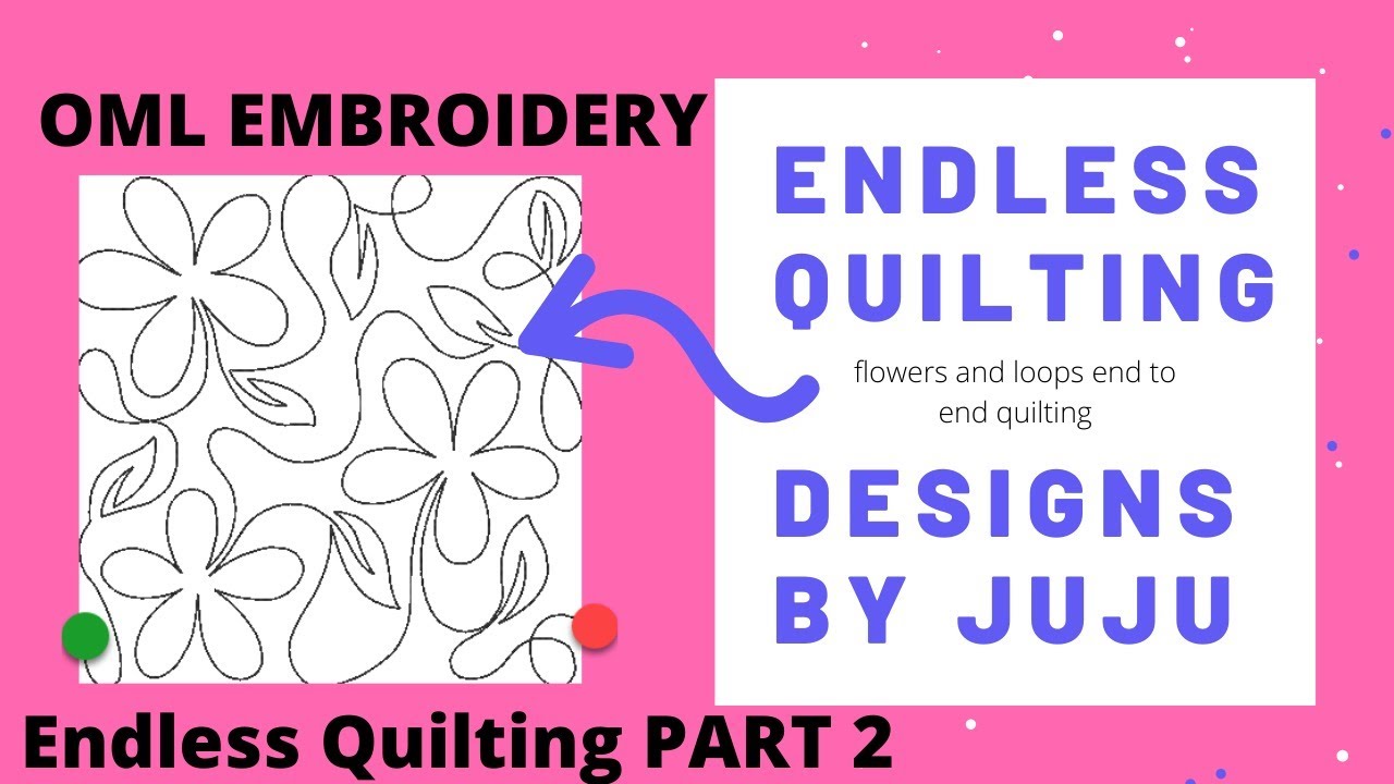 OML Embroidery Live! Flowers and Loops Endless Quilting Designs by Juju ...