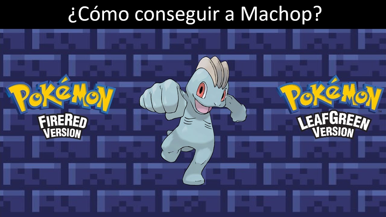 Como conseguir a Machop en Pokemon Rojo Fuego y Verde Hoja! - YouTube