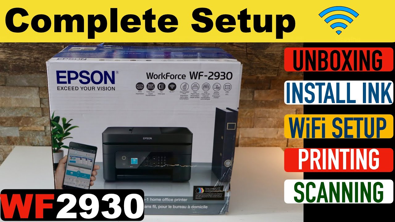 Epson WorkForce WF2930 Setup, Unboxing, Install Ink, Wireless Setup ...