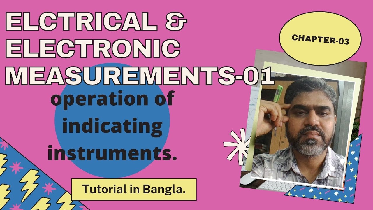 Operation of Indicating Instrument (Chapter-03) Tutorial in Bangla ...