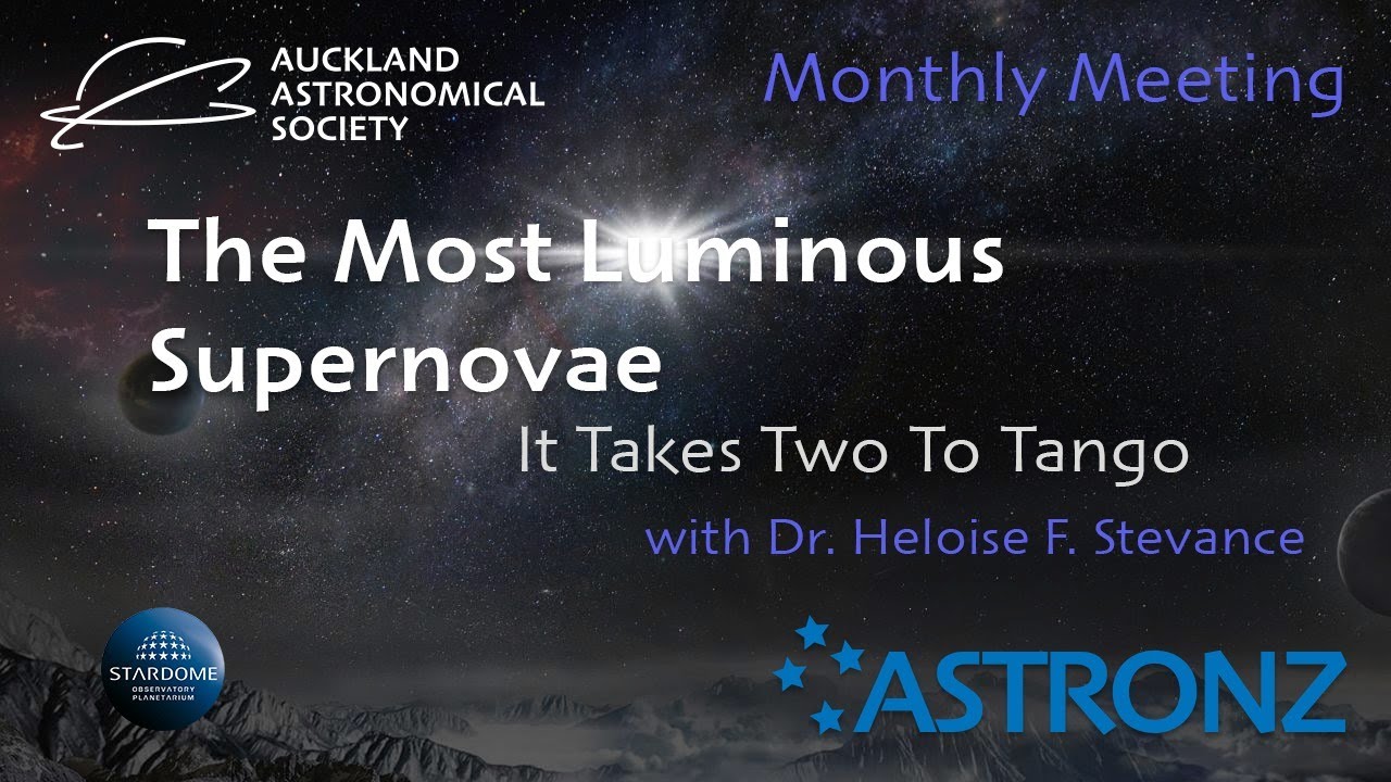 The Most Luminous Supernovae: It Takes Two To Tango with Dr. Heloise F ...