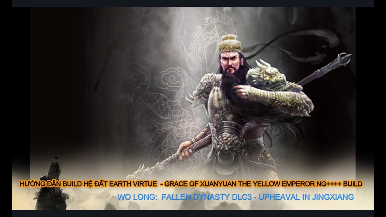 Wo Long Fallen Dynasty DLC3: Glaive Earth Virtue - Grace Of Xuanyuan The Yellow Emperor NG ...