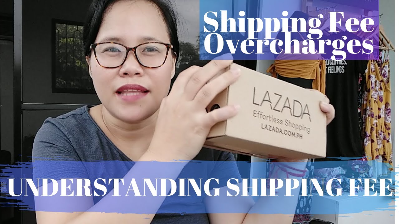 UNDERSTANDING LAZADA SHIPPING FEES, TIPS TO AVOID SF OVERCHARGES - YouTube