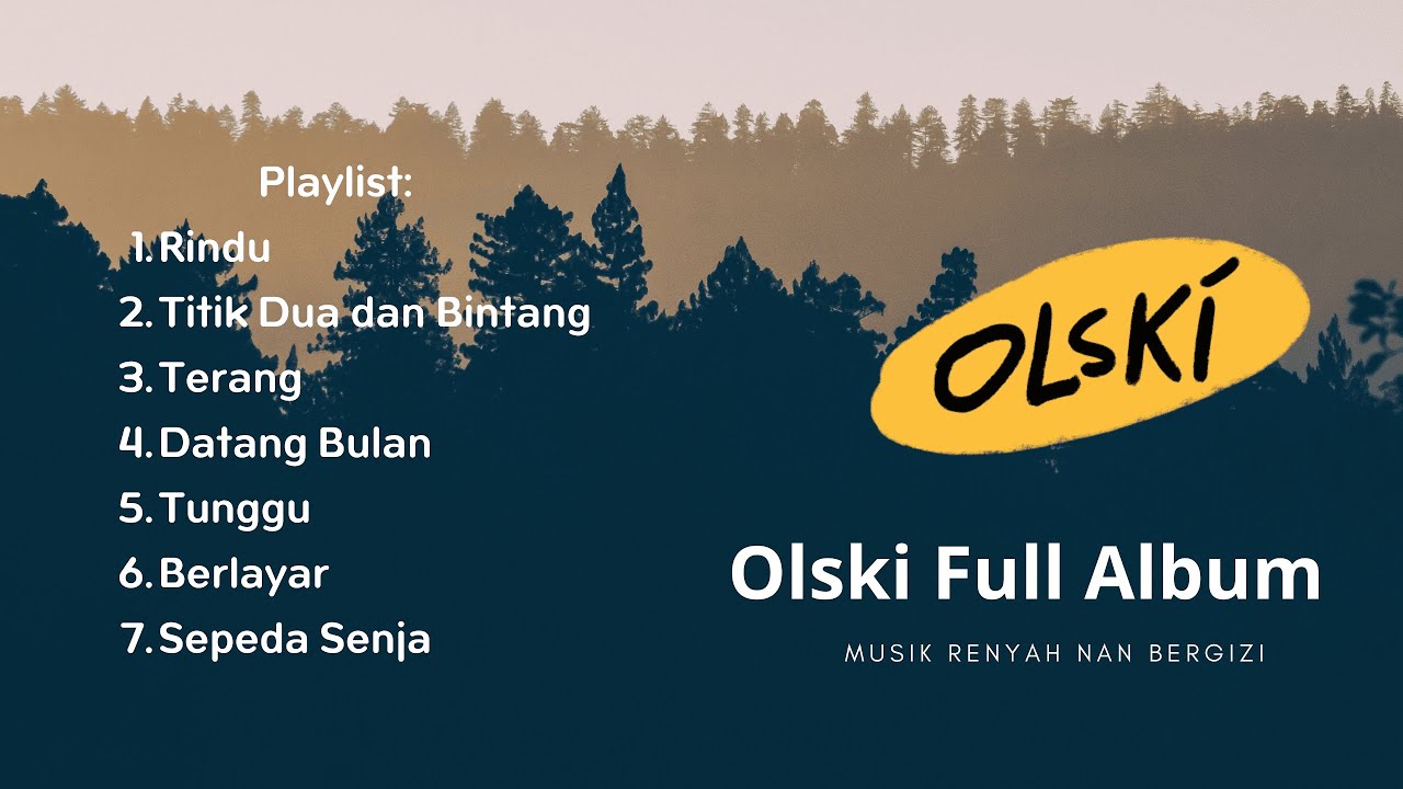 Olski Full Album Tanpa Iklan - Musik Renyah dan Bergizi - YouTube