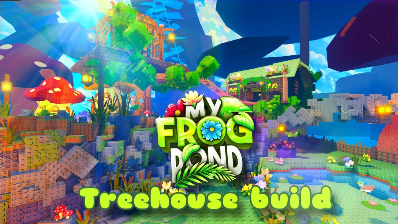 [Roblox] My Frog Pond - Tree house build tour - YouTube