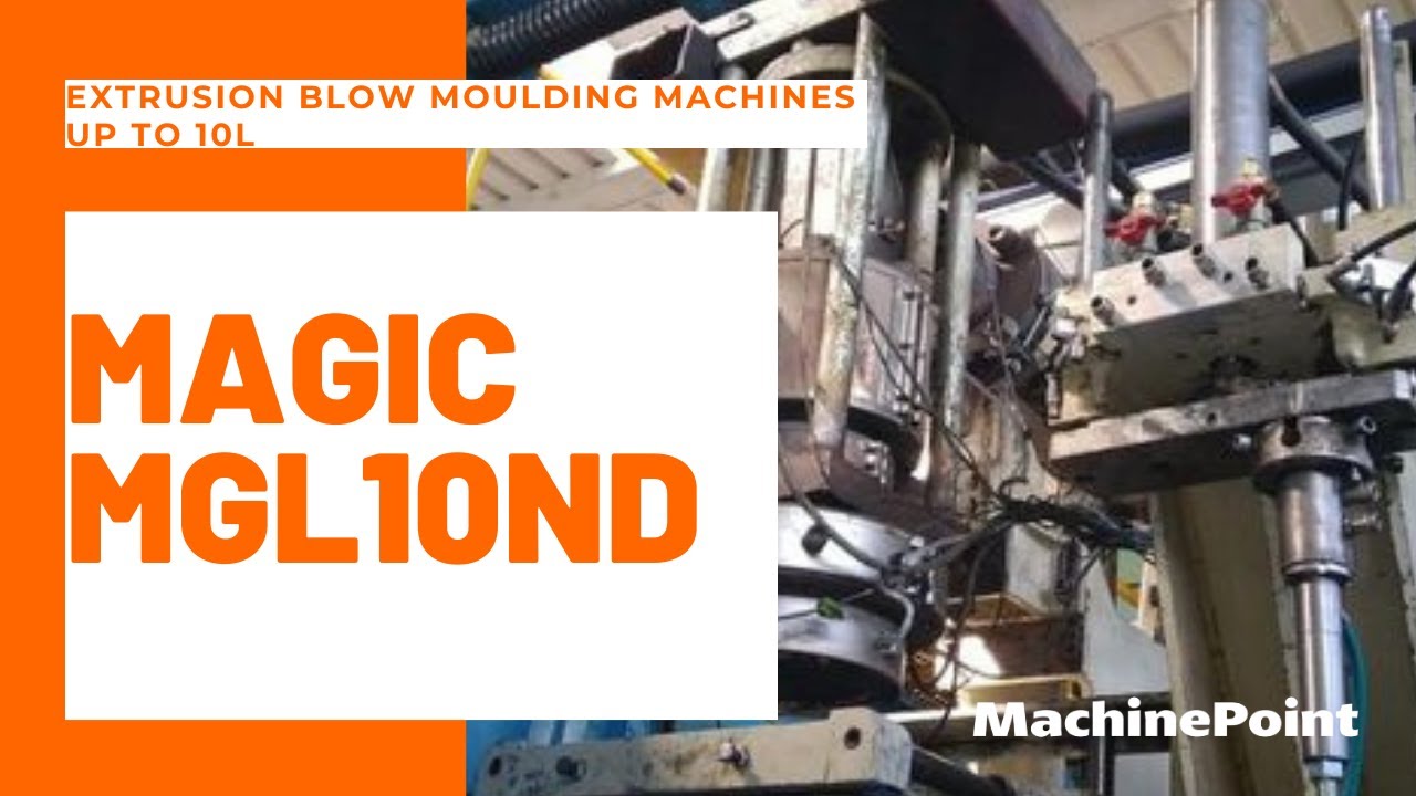 MAGIC MGL10ND Extrusion Blow Moulding machines up to 10L | MAGIC ...