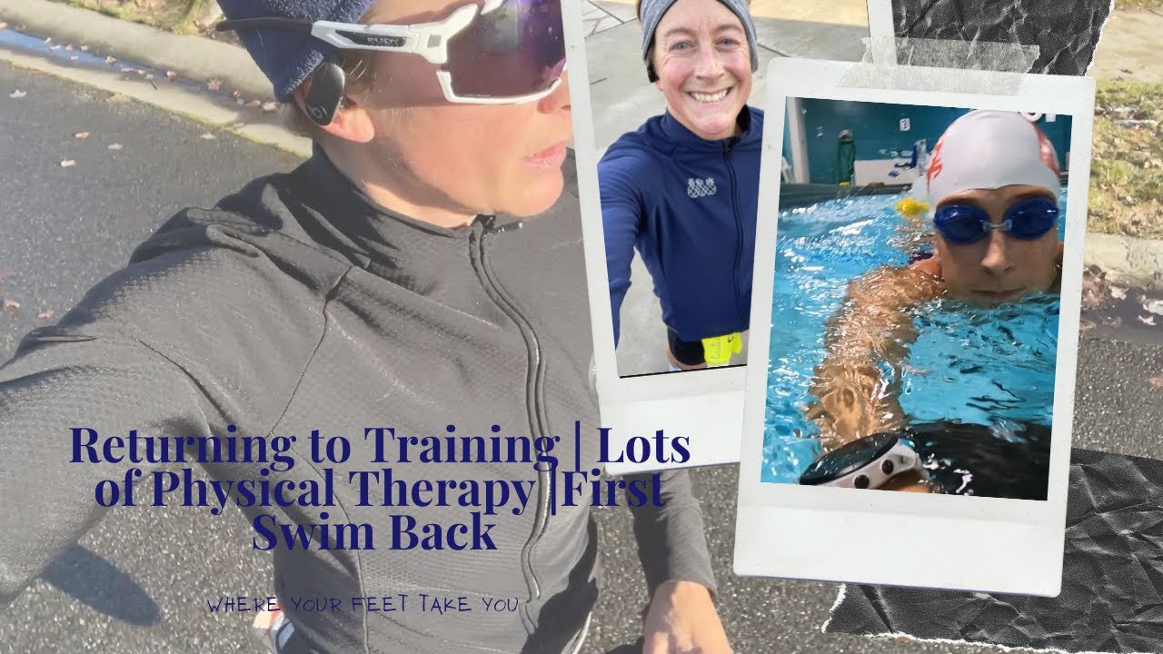 Returning to Training | Lots of Physical Therapy |First Swim Back - YouTube