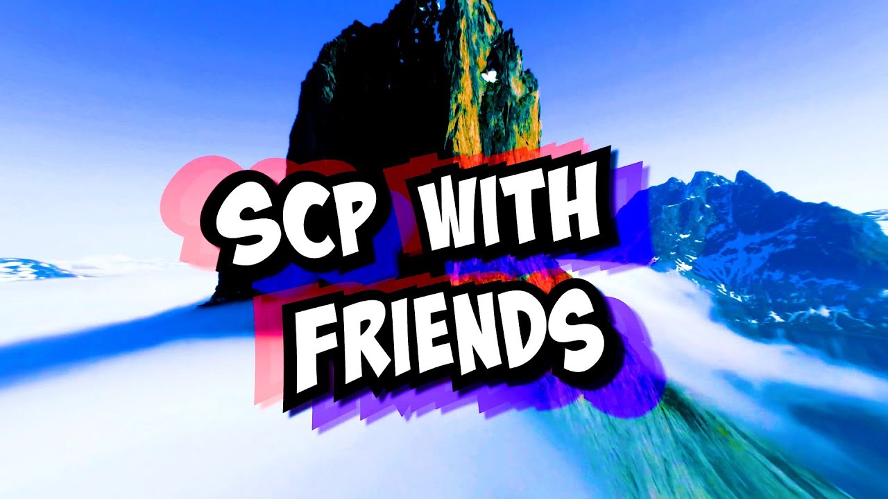 SCP With Friends - YouTube