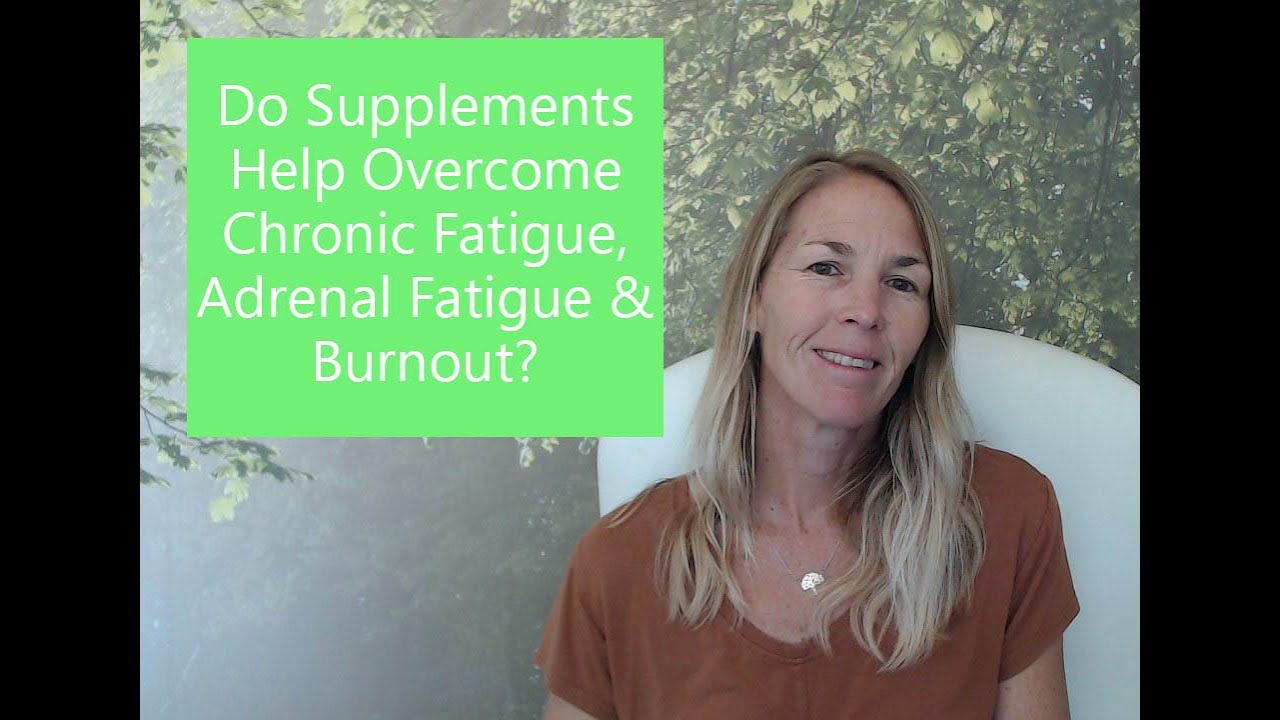 Can Supplements Help Overcome Chronic Fatigue, Burnout and Adrenal ...