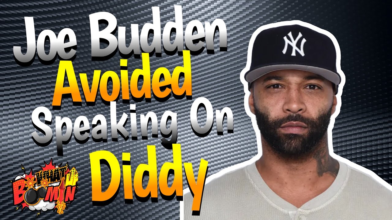 Joe Budden Speaks Out About His Decision To Remove Diddy From The ...