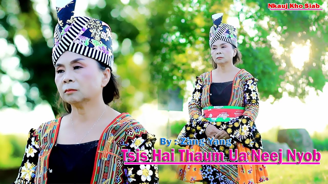 TSIS HAS THAUM UA NEEJ NYOB HU ZANG YANG ORIGINAL ZANG YANG CHANNEL(9 ...