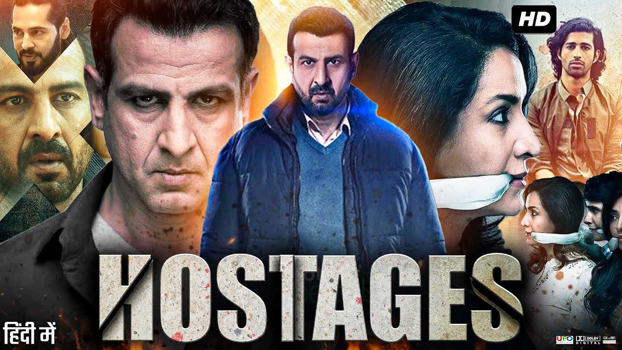 Hostages Full Movie | Ronit Roy | Tisca Chopra | Parvin Dabas | Review ...