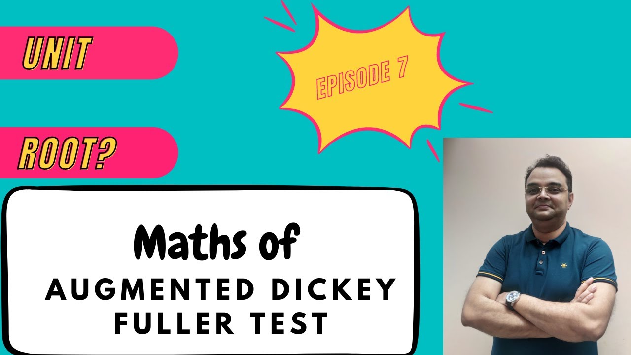 Ep 7 | What is unit root in time series? | Mathematics of Augmented ...