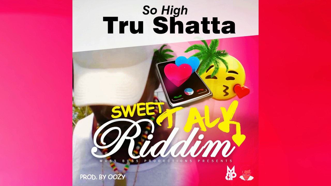 Tru Shatta - So High (Sweet Talk Riddim) 🔊2017 Dancehall🔊 - YouTube