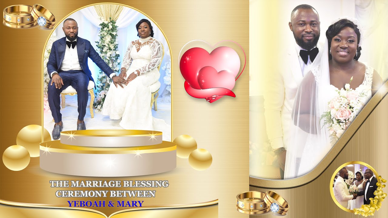 The Marriage Blessing Ceremony between Hanson Adjei Yeboah & Mary ...