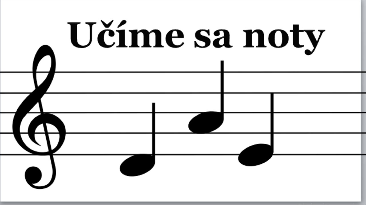 Učíme sa noty /Spoznávame noty / Hudobná teória / Učíme sa hrať na ...