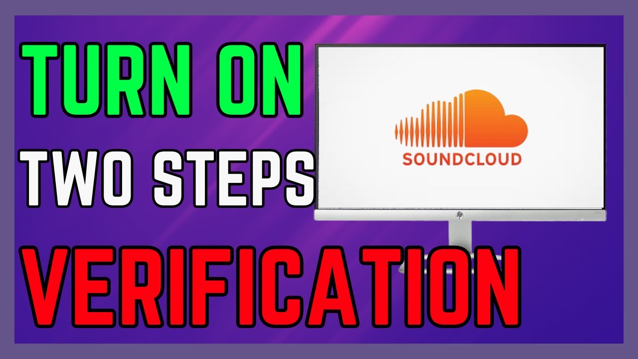 How To Turn On Two Step Verification In Soundcloud - (Easy Guide ...