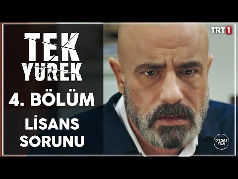 Tek Yürek 4. Bölüm - Lisans Sorunu