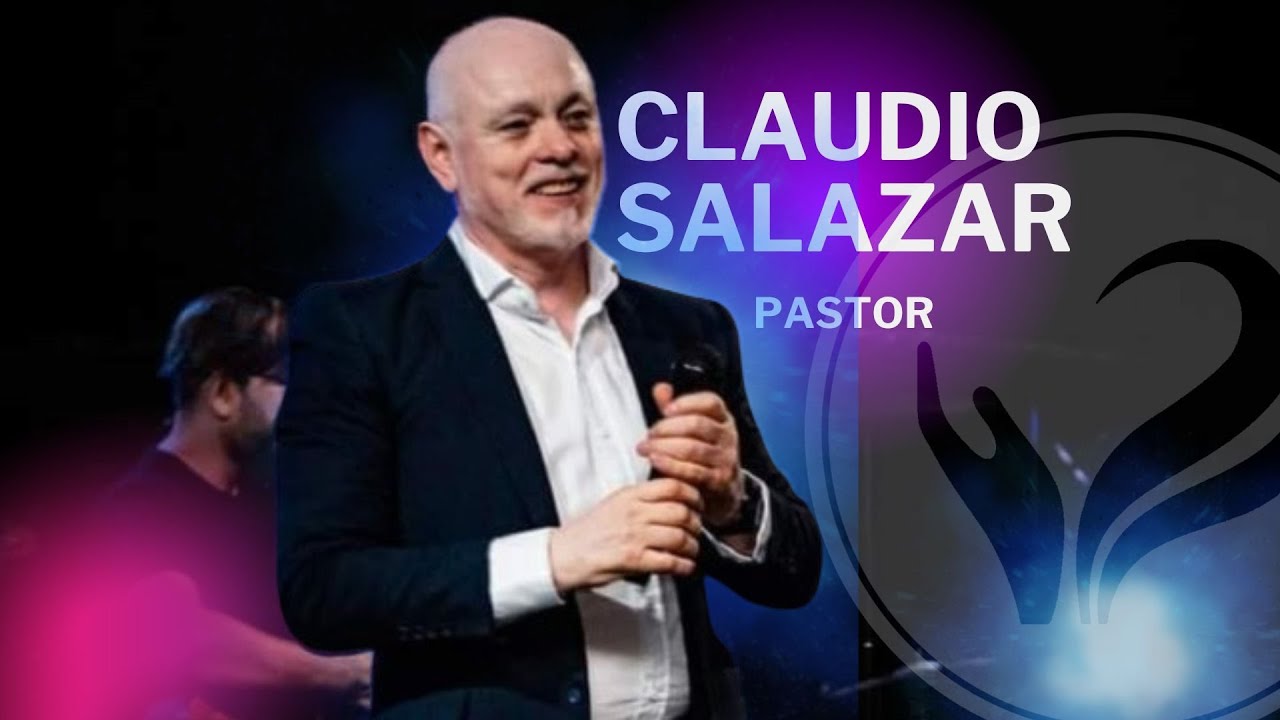CLAUDIO SALAZAR | CENTRO de ADORACION - YouTube