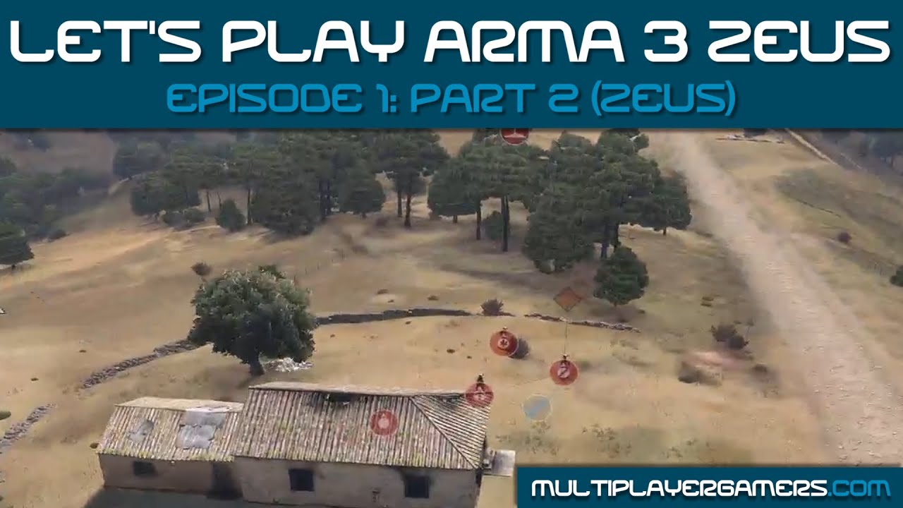 MG's Arma3 Zeus: Ep 1 Pt 2 (Zeus View) - YouTube