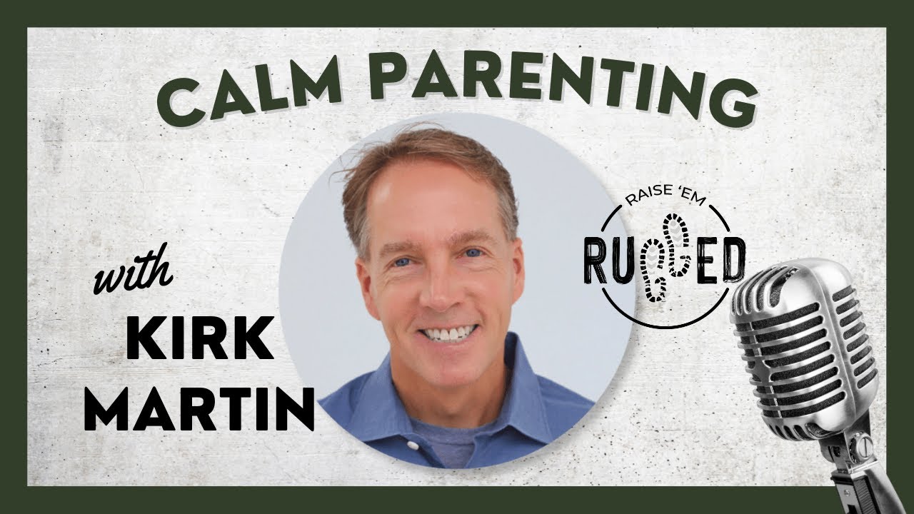 Calm Parenting with Kirk Martin - YouTube