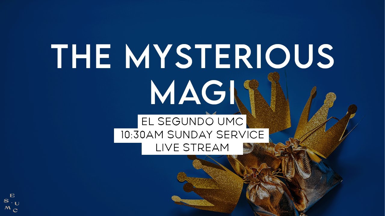 El Segundo UMC Epiphany Sunday Worship Service - 1/7/24 - YouTube