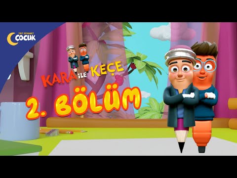 Kara ile Keçe - 2.Bölüm | Şükür