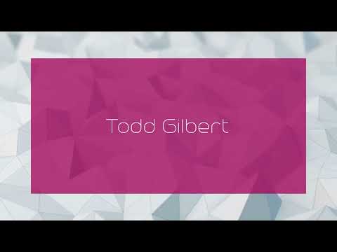Todd Gilbert - appearance - YouTube