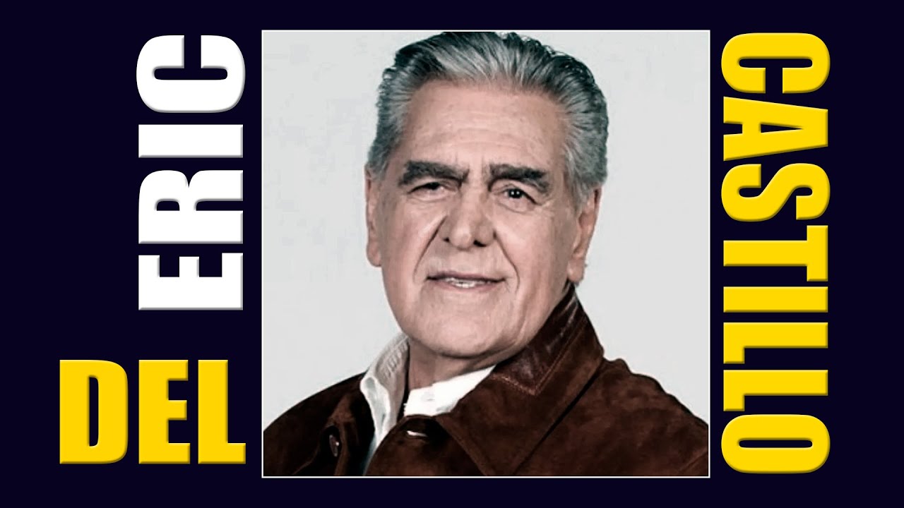 Eric del Castillo y la vocación de ser actor || Crónicas de Paco Macías ...