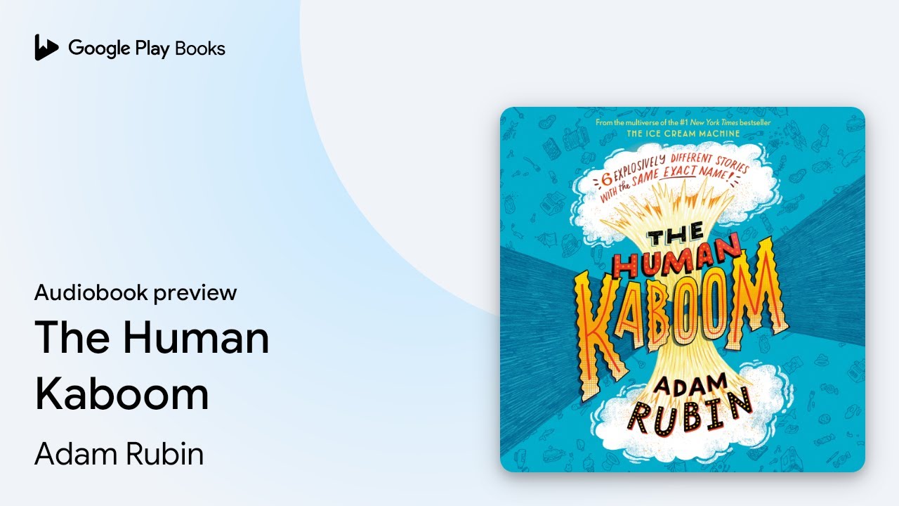 The Human Kaboom by Adam Rubin · Audiobook preview - YouTube