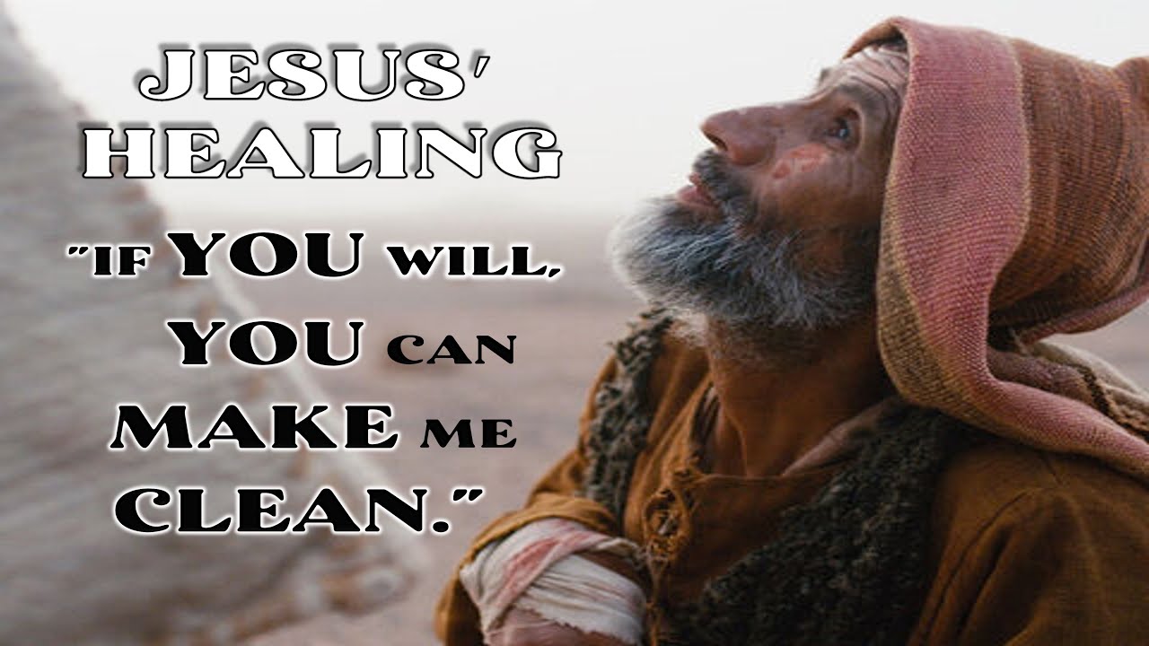 Jesus' Healing - "If You will You can make me Clean." - YouTube