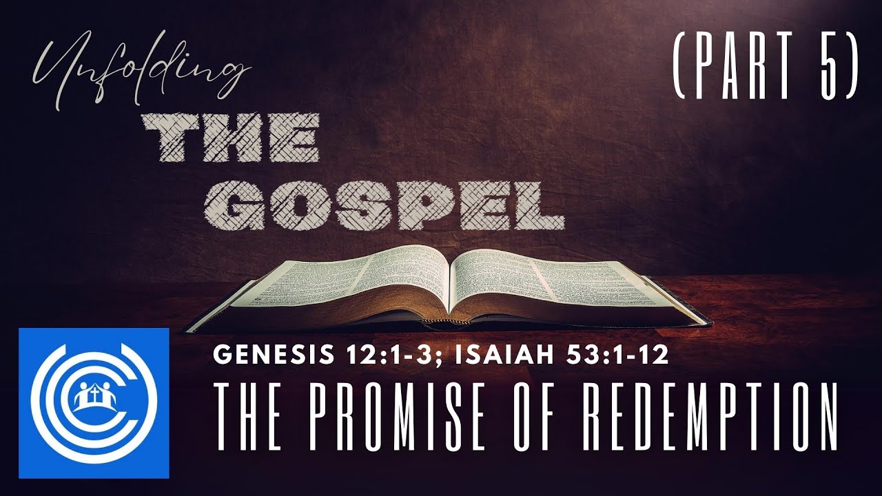 The Promise of Redemption (Genesis 12:1-3; Isaiah 53:1-12) 29th ...
