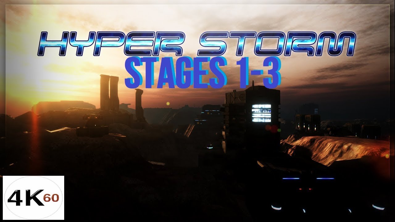 HYPERSTORM PC (stages 1-3 ) 4k60. - YouTube