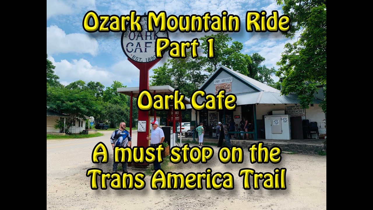Ozark Mountain Ride Part 1 - Oark Cafe, a Must Stop on the Trans ...