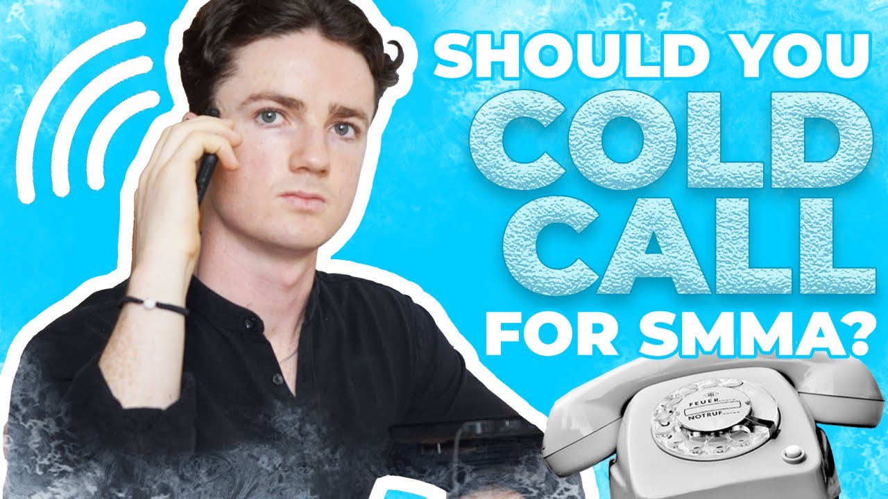 Should You Cold Call To Get SMMA Clients in 2020? ~ Adam Walsh - YouTube