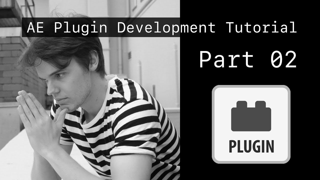 How To Create An After Effects Plugin - Episode Two - Development ...