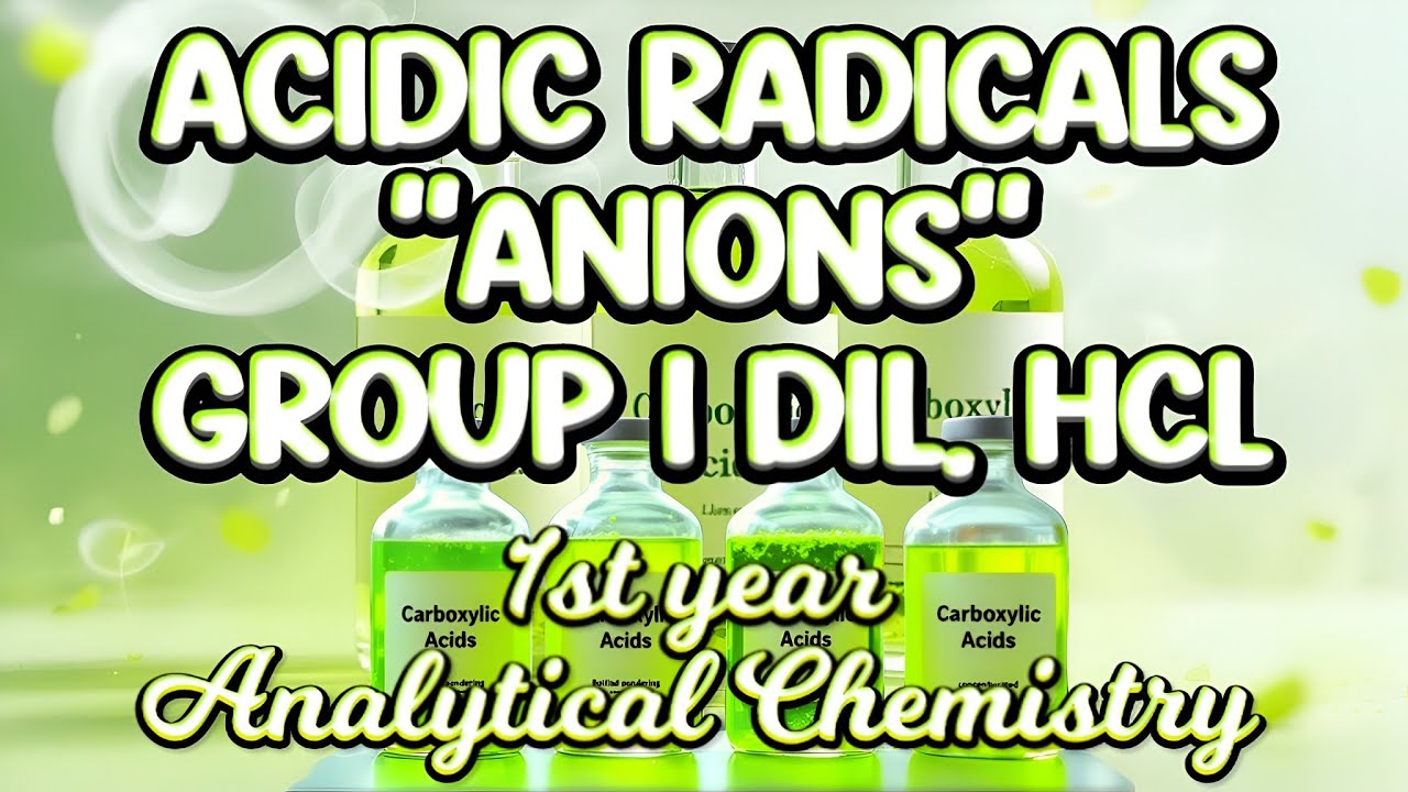 Group 𝐈 dil. HCL • Acidic Radicals "Anions" • Practical Chemistry 𝐈 ...