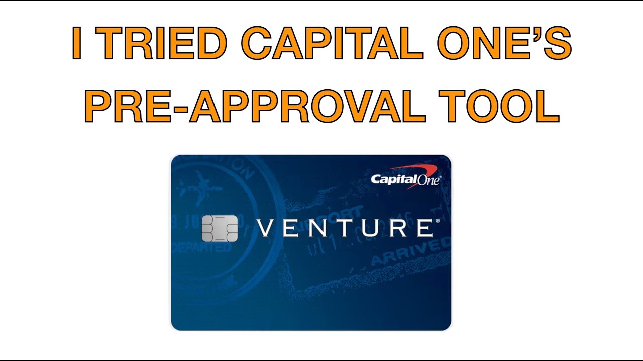 I TRIED CAPITAL ONE'S PRE-APPROVAL TOOL FOR THE VENTURE (NOT X) - YouTube