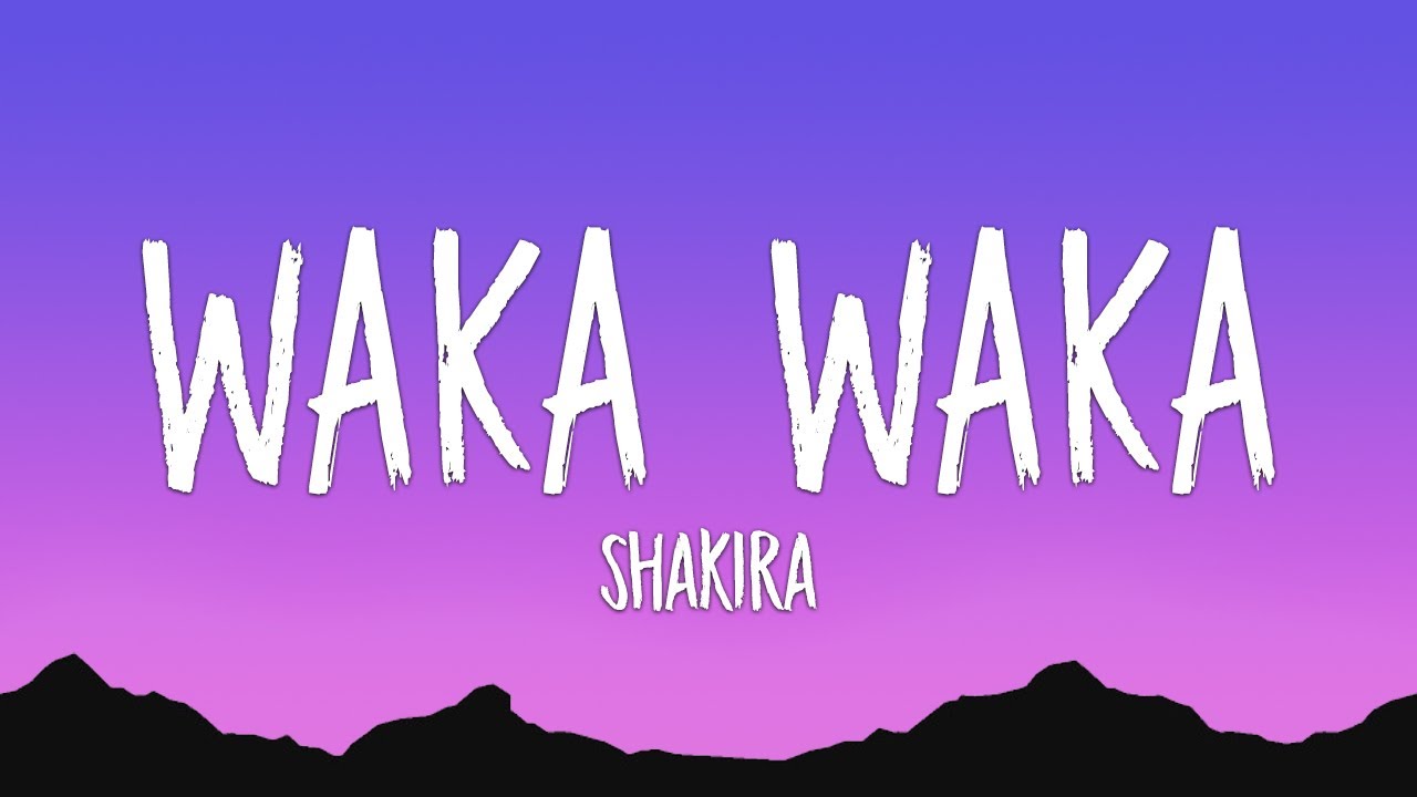 Waka Waka (This Time For Africa) - Shakira (Lyrics) - YouTube