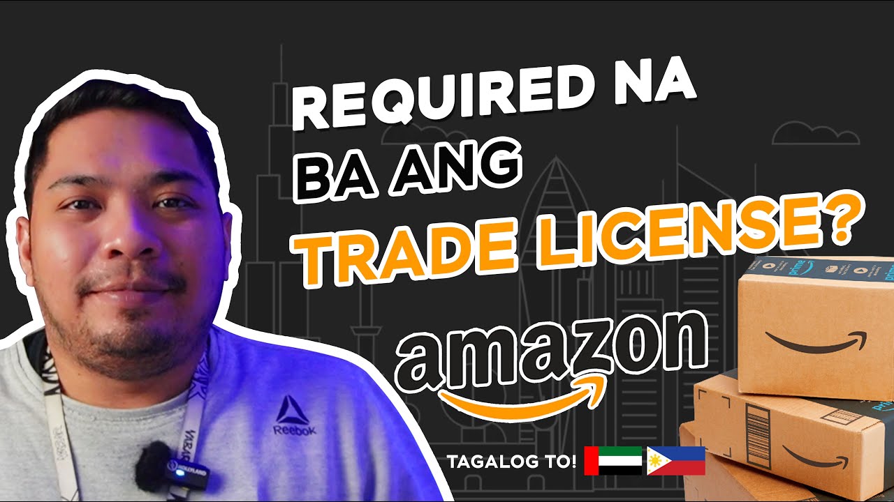 Do I need Trade License | Amazon Selling Tutorial | Kabayan Amazon ...